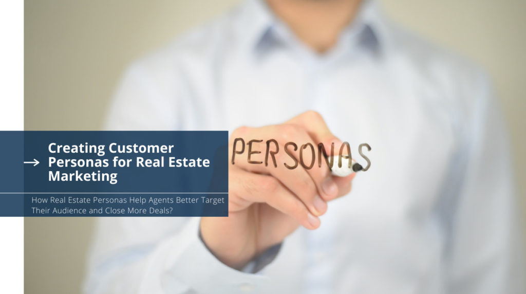 Creating Customer Personas for Real Estate Marketing
